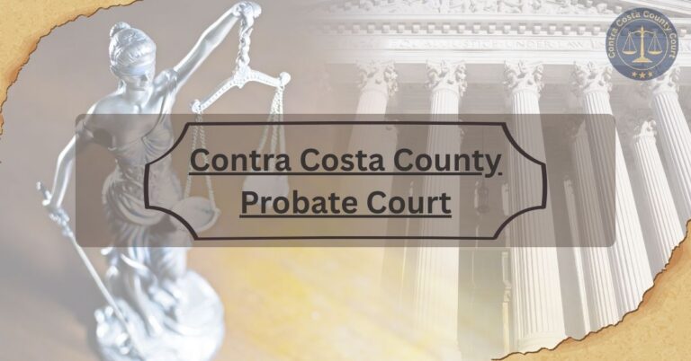 Contra Costa County Probate Court